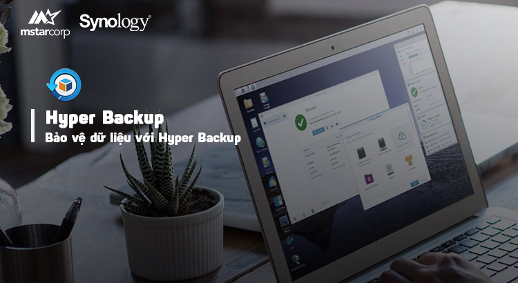 Synology Hyper Backup | Mstartech