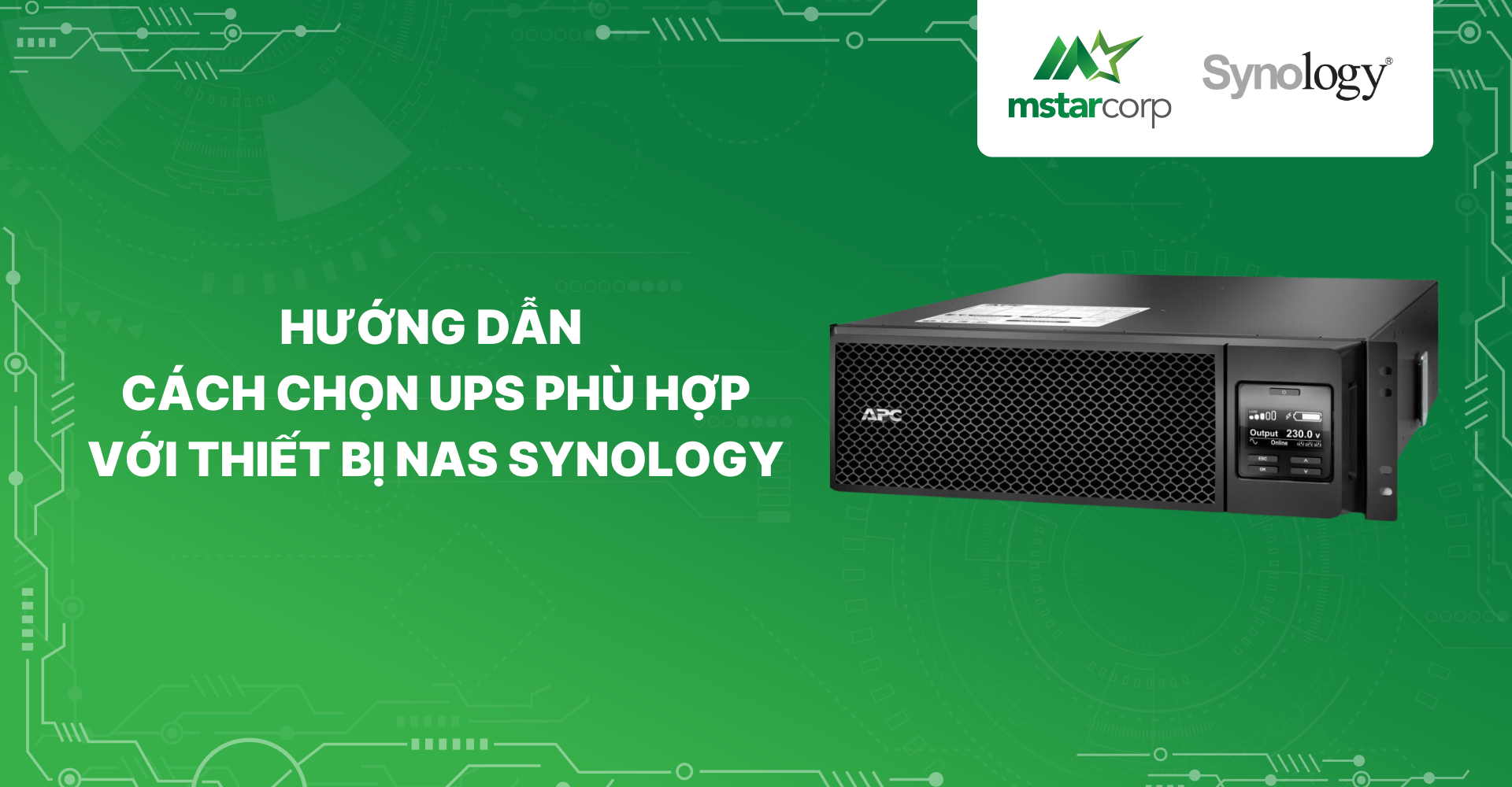 Hướng dẫn cách chọn UPS phù hợp với thiết bị NAS Synology|Mstartech